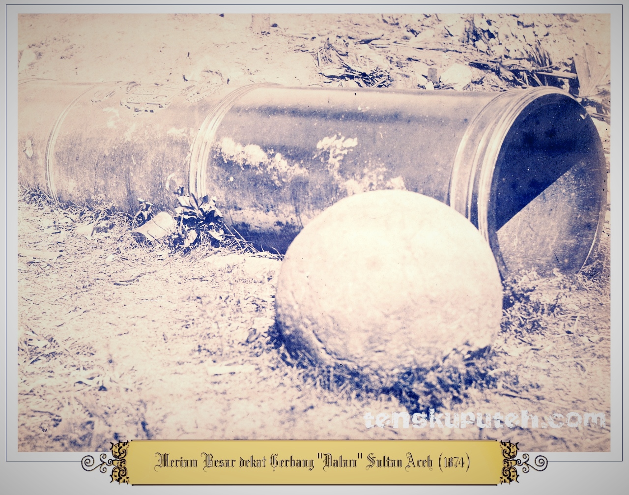 Meriam Besar dekat gerbang _Dalam_ Sultan Aceh (1874) | Tengkuputeh